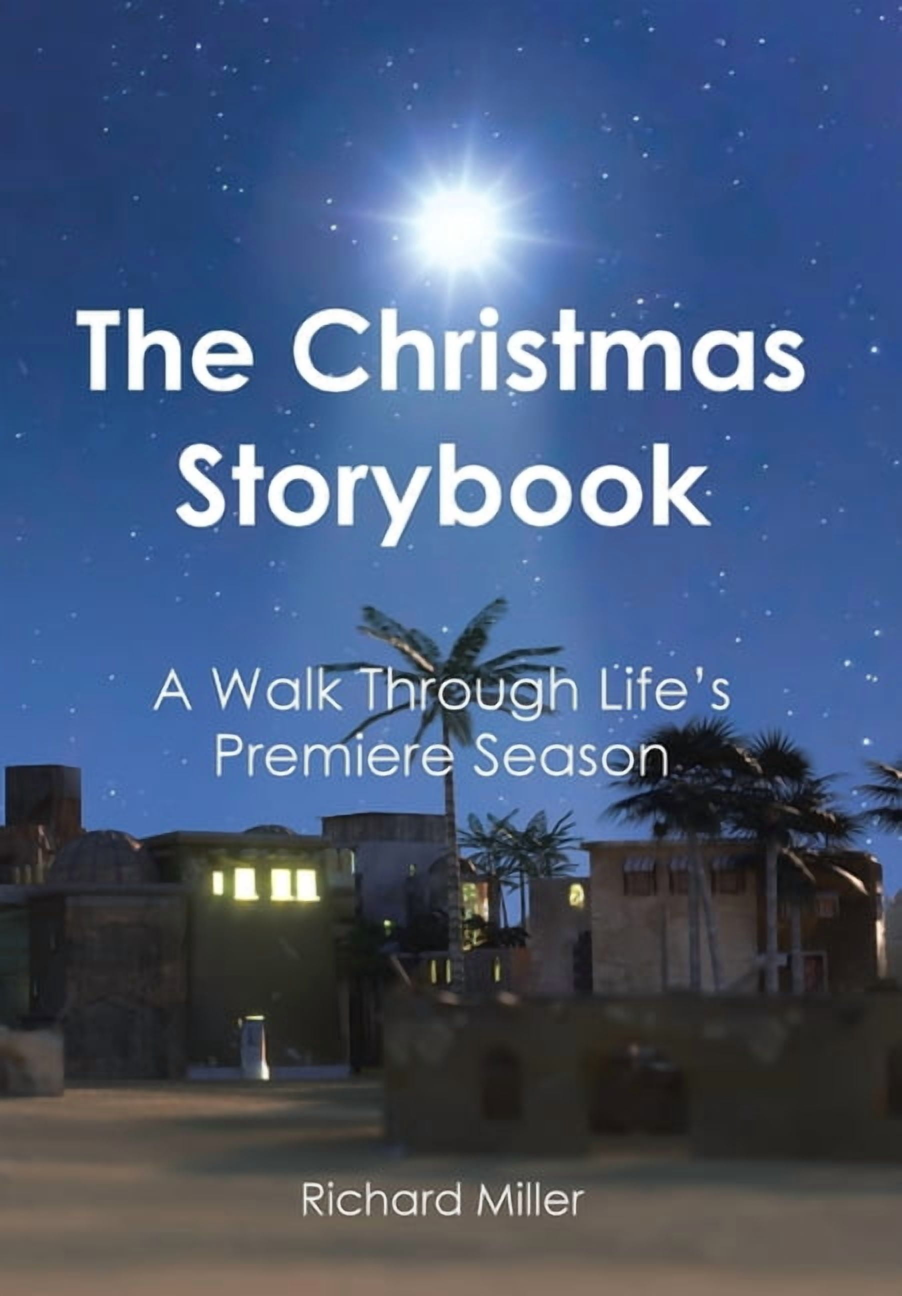 The Christmas Story Book: A Walk Through Life's Premiere Season ...