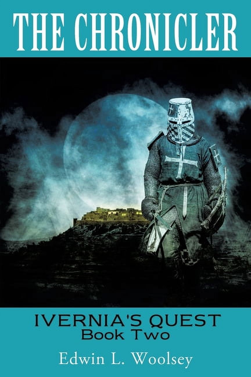 The Chronicler: Ivernia's Quest Book Two, (Paperback) - Walmart.com