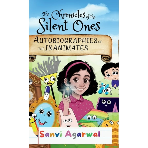 The Chronicles Of The Silent Ones: Autobiographies Of The Inanimates ...