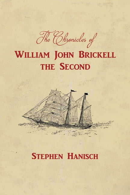The Chronicles of William John Brickell the Second (Paperback ...