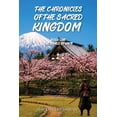 The Chronicles of the Sacred Kingdom: Book 1 - The Trials of Unity ...