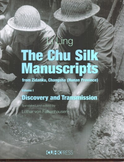 The Chu Silk Manuscripts from Zidanku, Changsha (Hunan Province ...