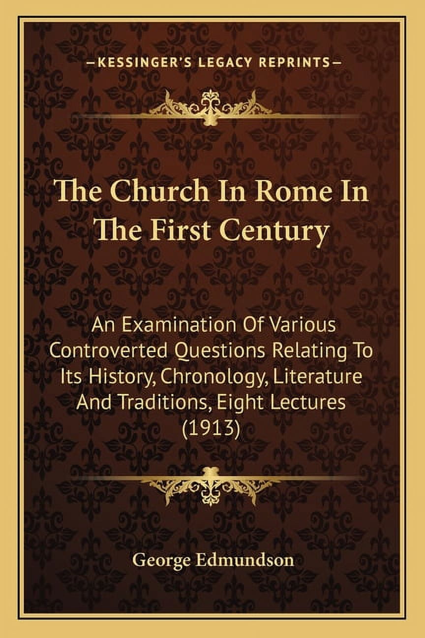 The Church In Rome In The First Century : An Examination Of Various ...