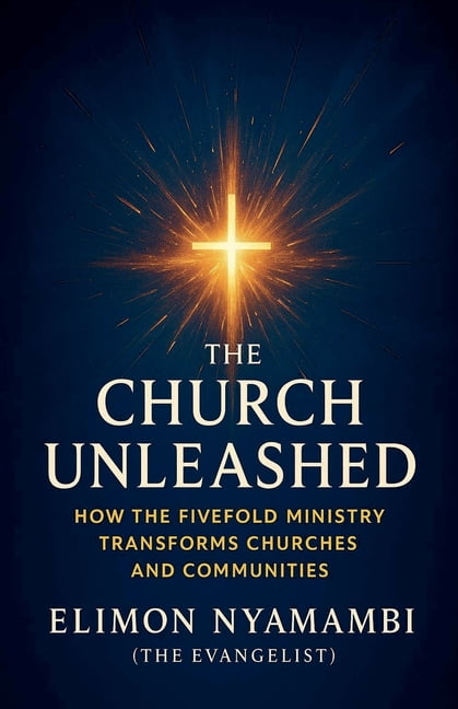 The Church Unleashed: How the Fivefold Ministry Transforms Churches and ...