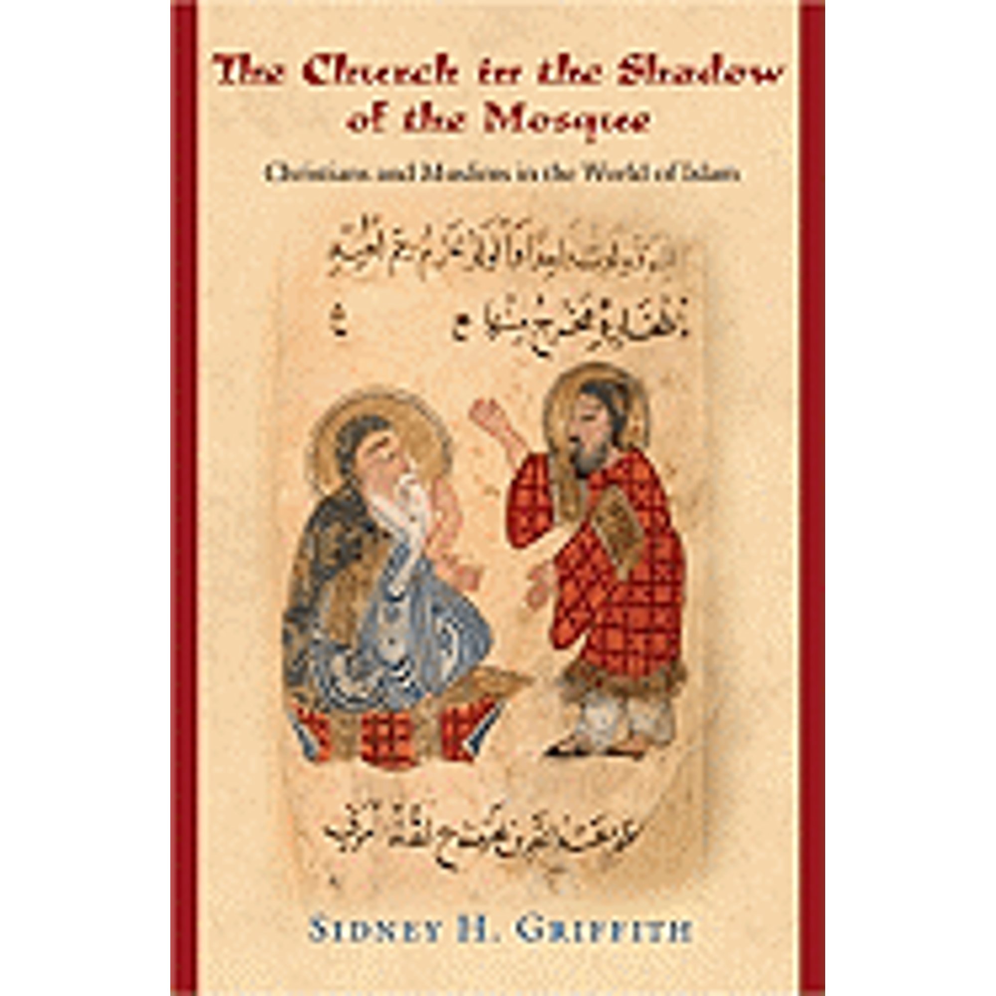 Pre-Owned The Church in the Shadow of the Mosque: Christians and ...