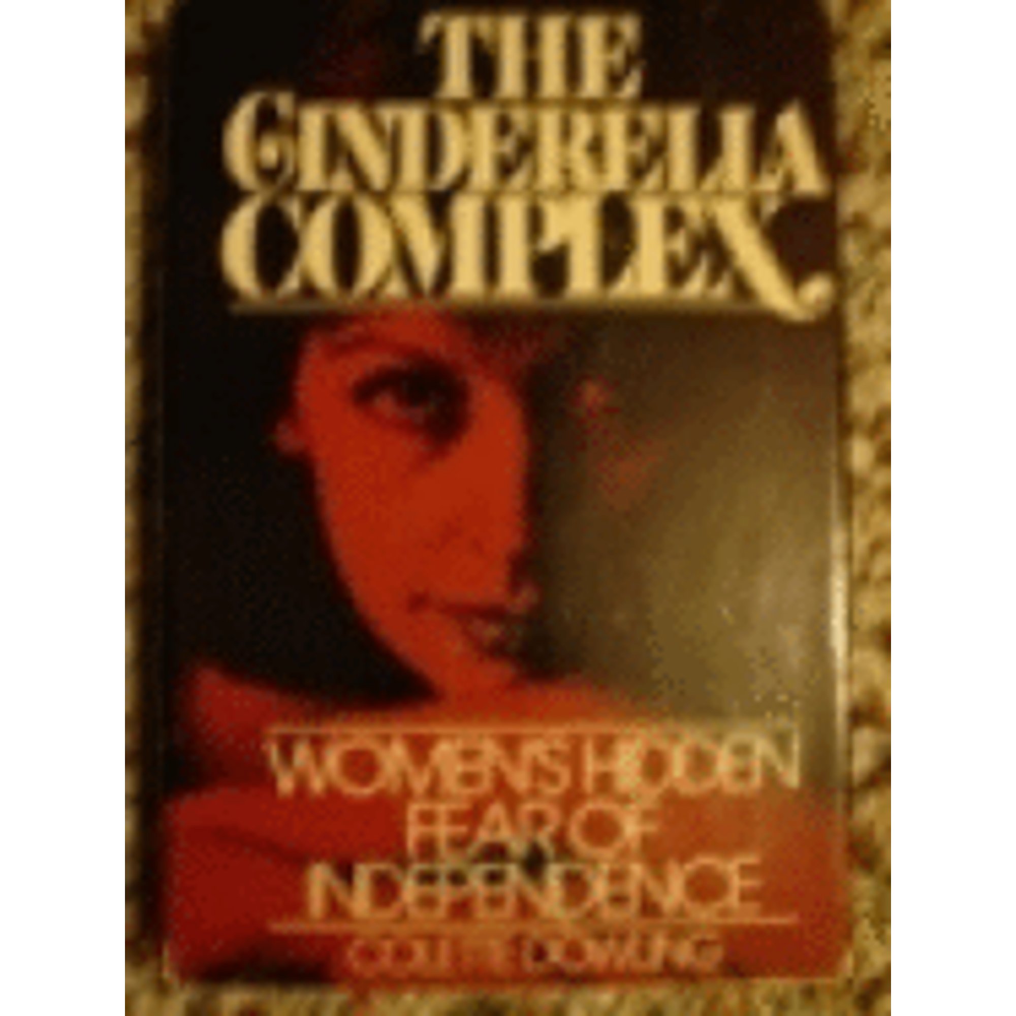 Pre-Owned The Cinderella Complex: Women's Hidden Fear of Independence ...