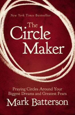 Pre-Owned The Circle Maker: Praying Circles Around Your Biggest Dreams ...