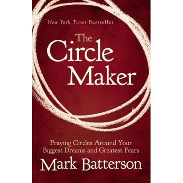 The Circle Maker Video Study : Praying Circles Around Your Biggest ...