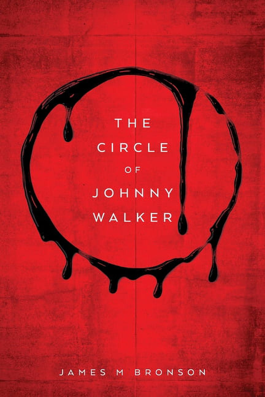 The Circle of Johnny Walker -- James M. Bronson - Walmart.com
