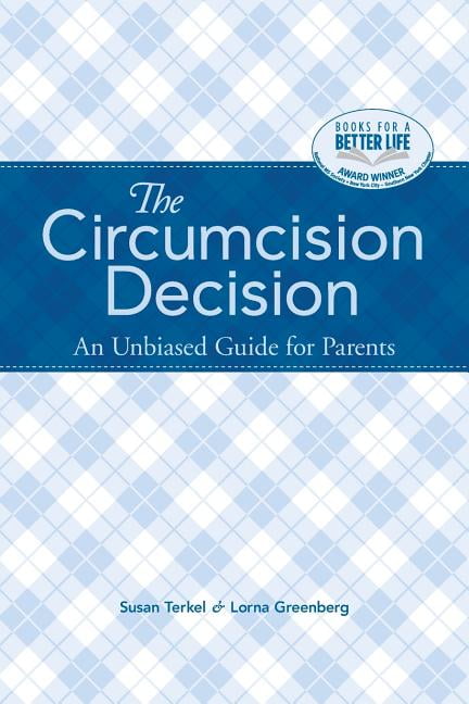 The Circumcision Decision: An Unbiased Guide for Parents Paperback ...