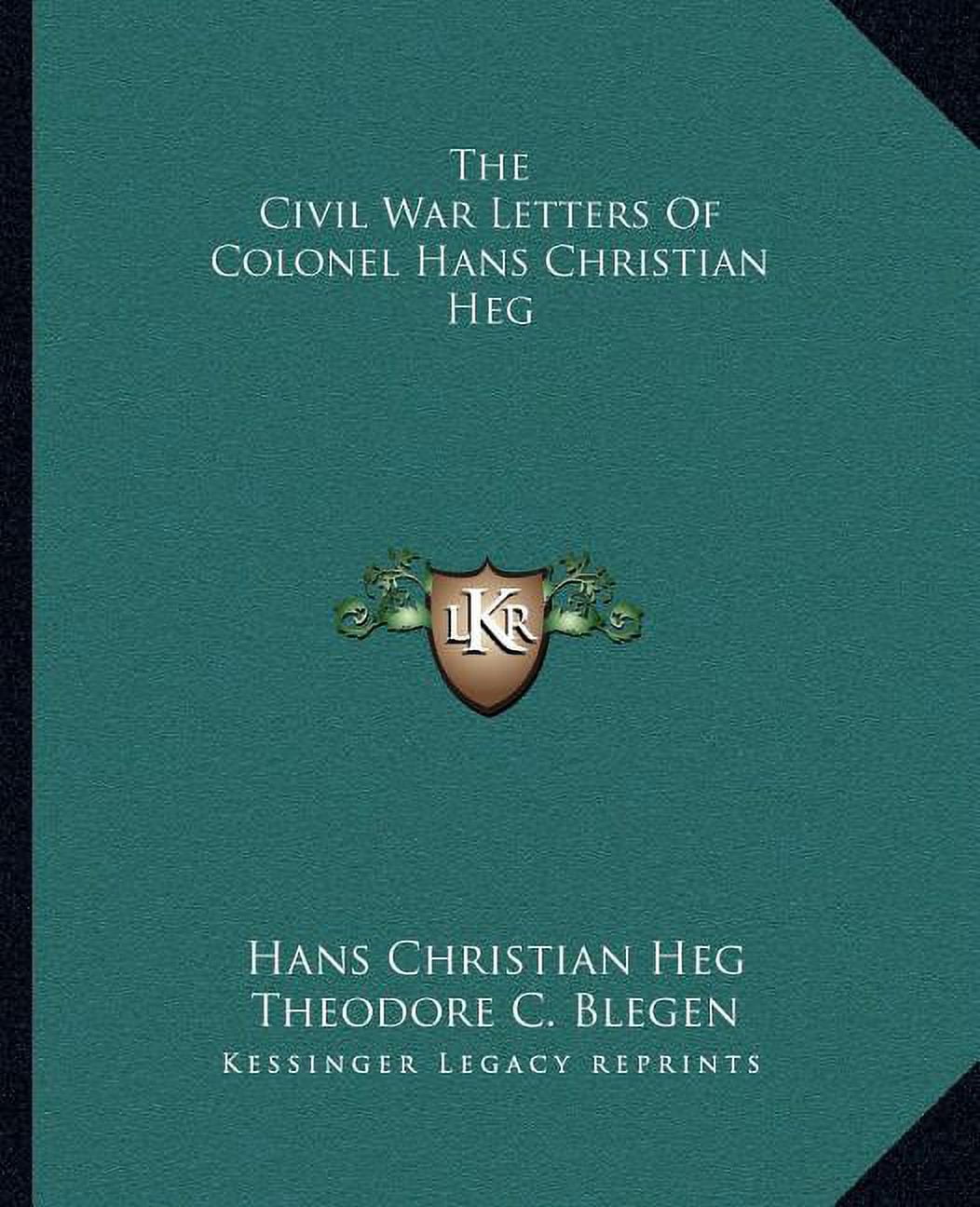 The Civil War Letters Of Colonel Hans Christian Heg Paperback ...