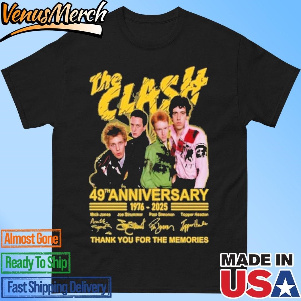 The Clash 49th Anniversary 1976-2025 Thank You For The Memories T-shirt ...