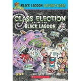 The Class Election from the Black Lagoon (Paperback) - Walmart.com