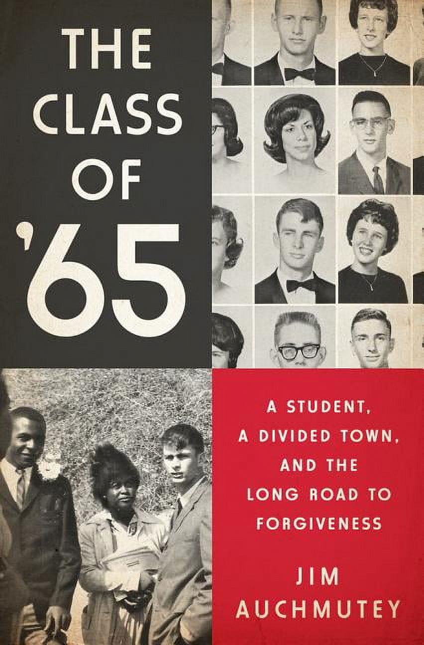 The Class of '65 : A Student, a Divided Town, and the Long Road to ...
