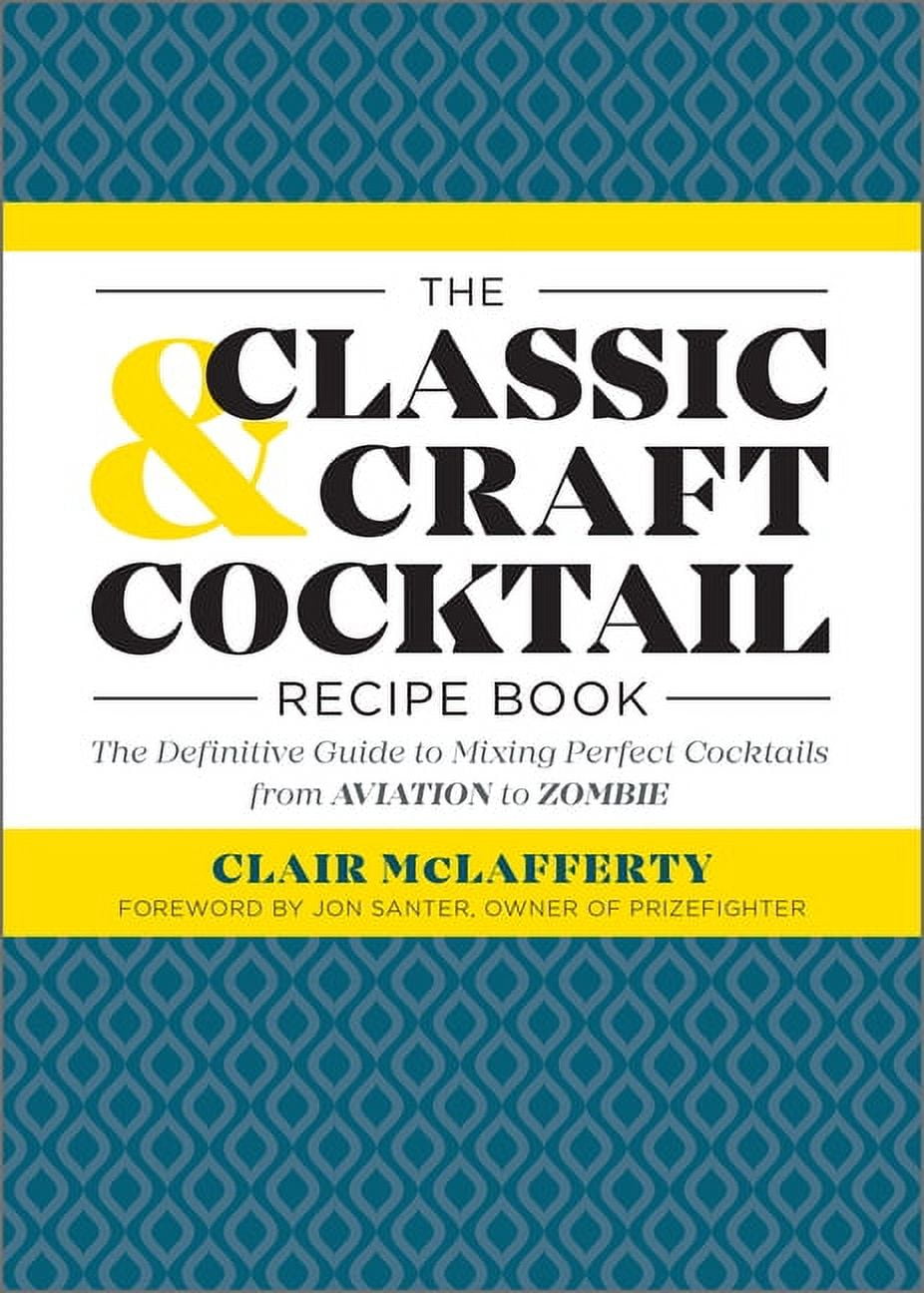 The Classic & Craft Cocktail Recipe Book (Paperback) - Walmart.com