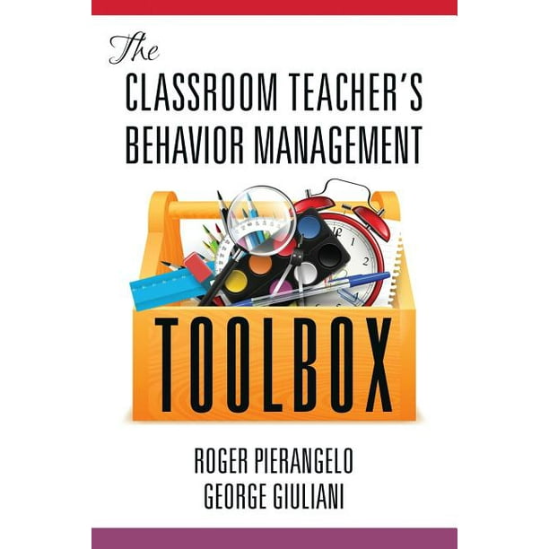 The Classroom Teacher's Behavior Management Toolbox, (Paperback ...
