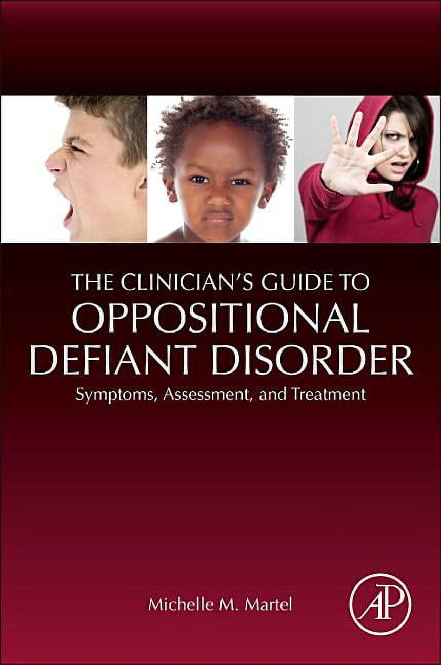 The Clinician's Guide to Oppositional Defiant Disorder: Symptoms ...