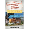Code Enforcement Survivor Handbook : Some Basic Information to Help You ...