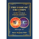 The Code of Creation with Guru Nanak and Albert Einstein (Paperback) - Walmart.com