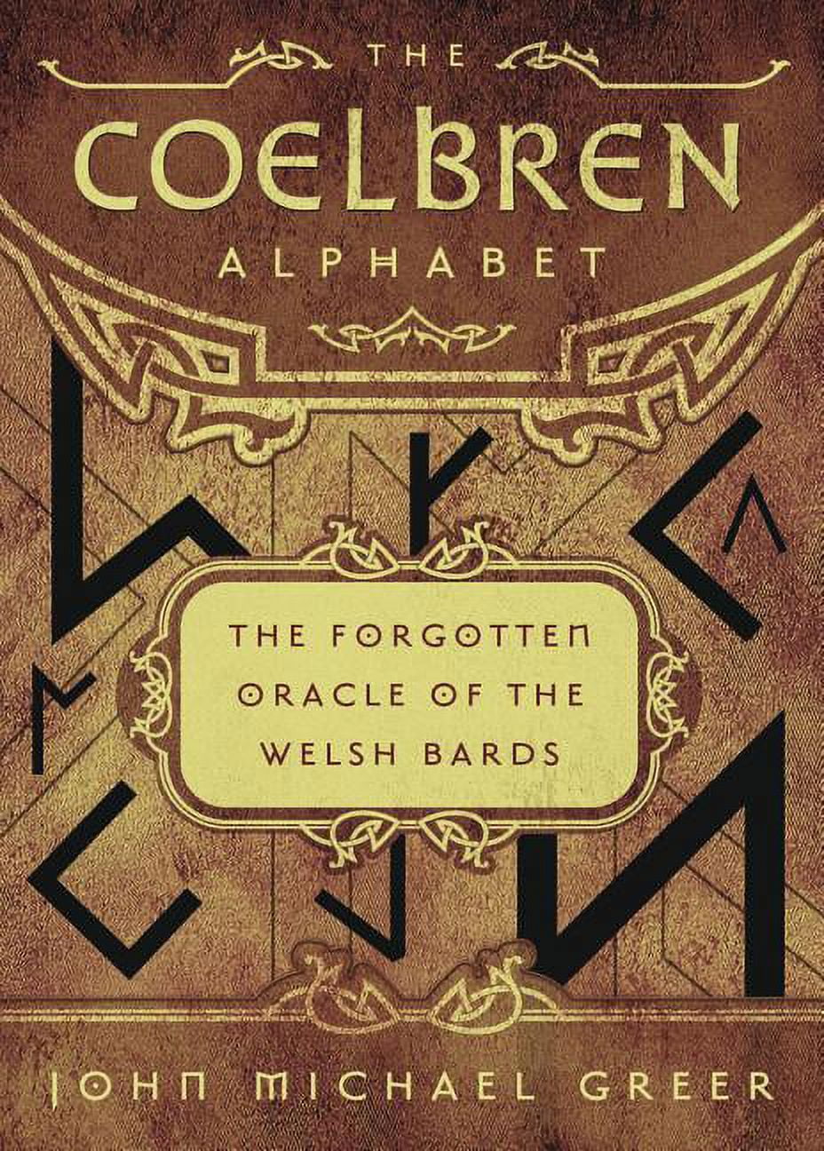 The Coelbren Alphabet: The Forgotten Oracle of the Welsh Bards ...