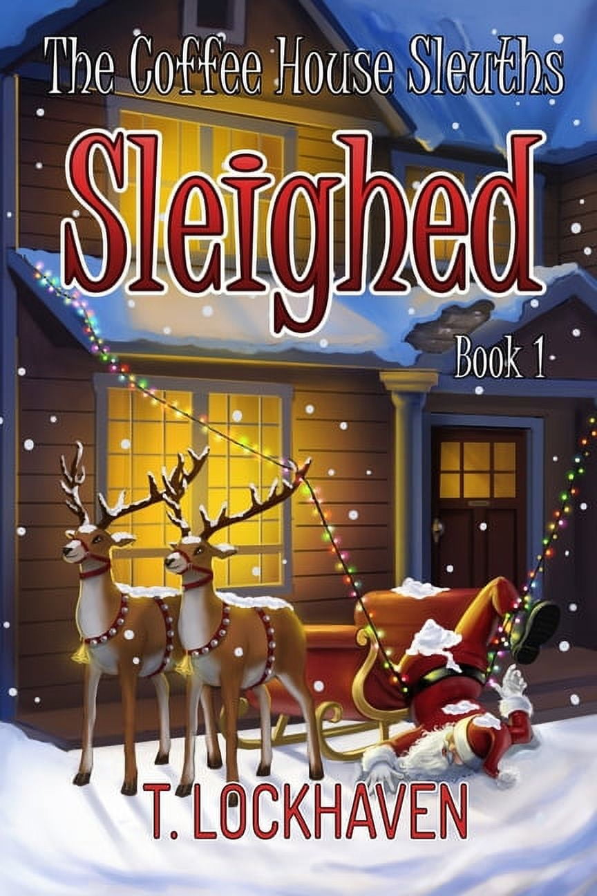 The Coffee House Sleuths: A Christmas Co Sleighed (Book 1): The Coffee ...