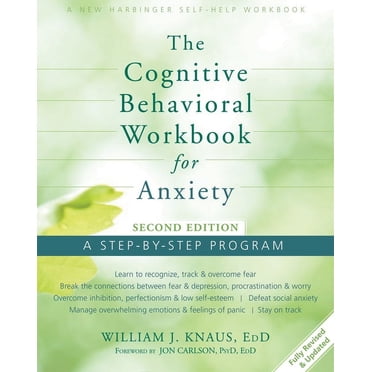 The Anxiety Workbook : A 7-Week Plan to Overcome Anxiety, Stop Worrying ...