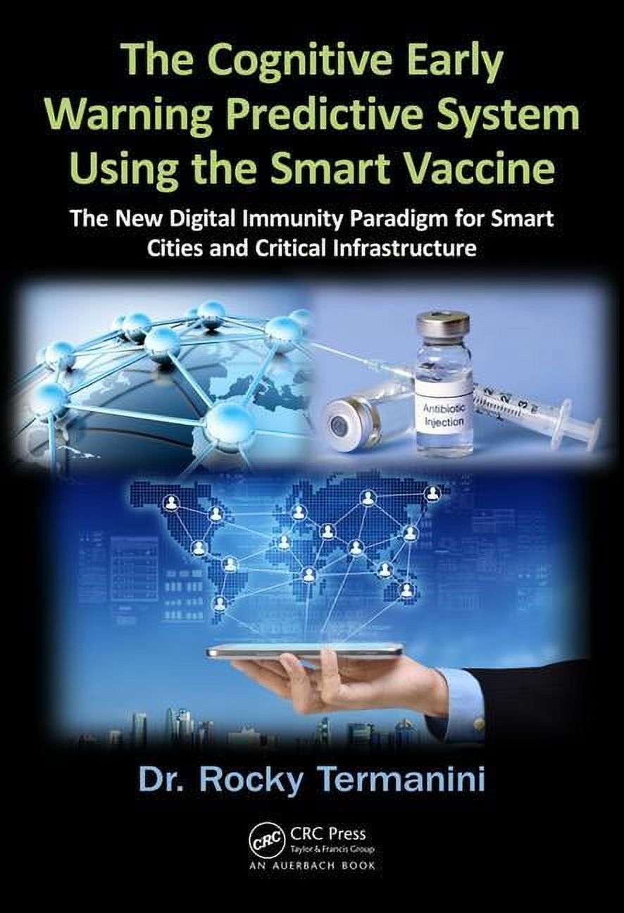 The Cognitive Early Warning Predictive System Using the Smart Vaccine: The New Digital Immunity ...