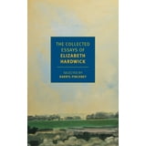 The Collected Essays of Elizabeth Hardwick (Paperback) - Walmart.com
