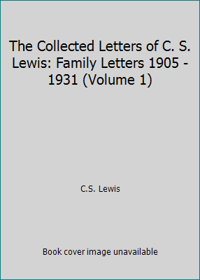 Pre-Owned The Collected Letters of C. S. Lewis: Family Letters 1905 ...