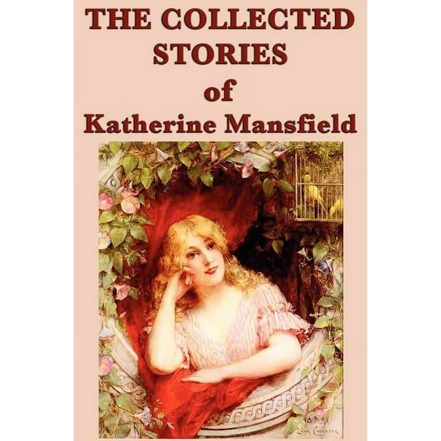The Collected Stories of Katherine Mansfield (Paperback) - Walmart.com