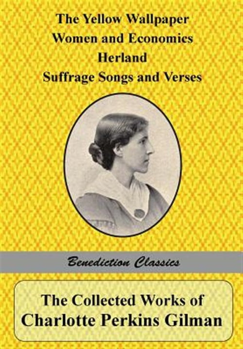 Pre-Owned The Collected Works of Charlotte Perkins Gilman: The Yellow ...