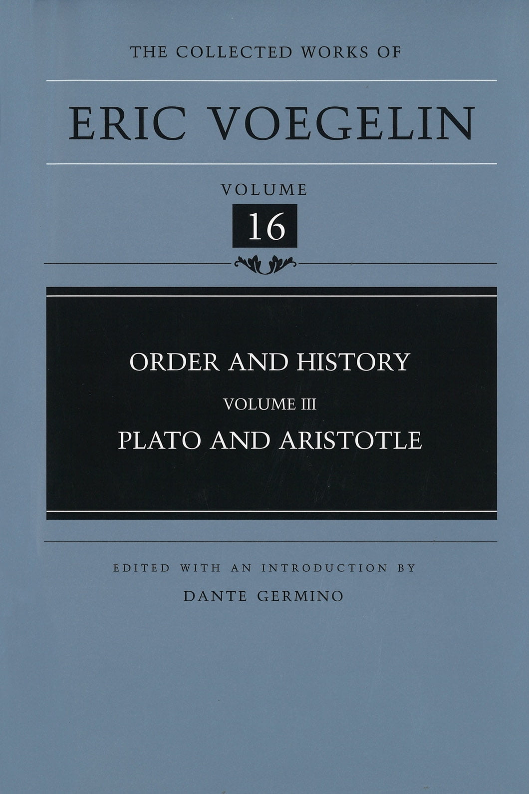 The Collected Works of Eric Voegelin: Order and History, Volume 3 (CW16 ...