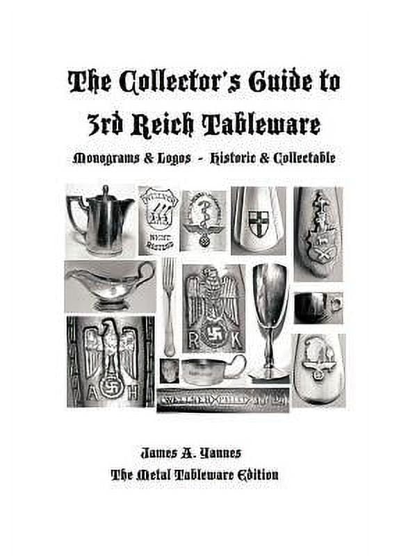 The Collector's Guide to 3rd Reich Tableware (Monograms, Logos, Maker ...