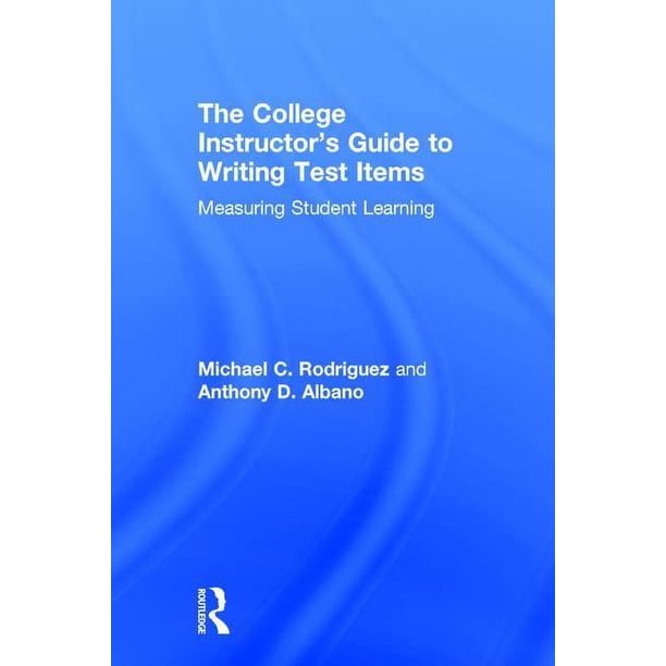 The College Instructor's Guide to Writing Test Items (Hardcover ...