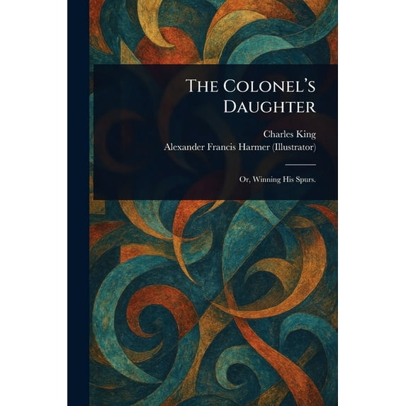 The Colonel's Daughter, (Paperback) - Walmart.com
