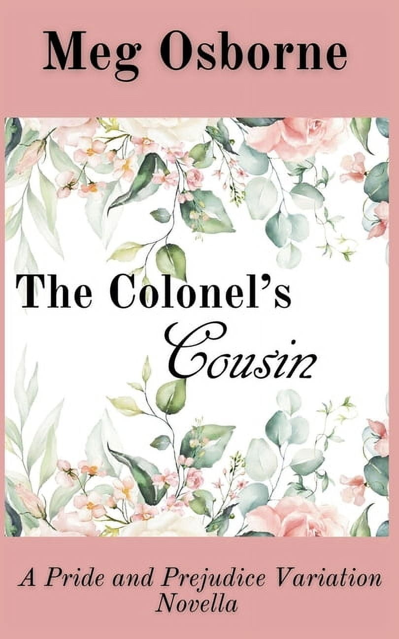 Pride and Prejudice Variation Novella The Colonel's Cousin, Book 3 ...