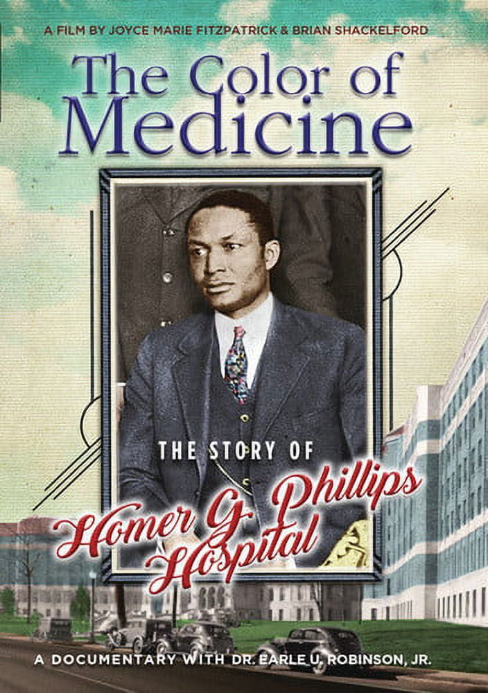 The Color Of Medicine: The Story Of Homer G. Phillips Hospital (DVD ...