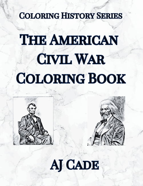 The Coloring History The American Civil War Coloring Book: History ...