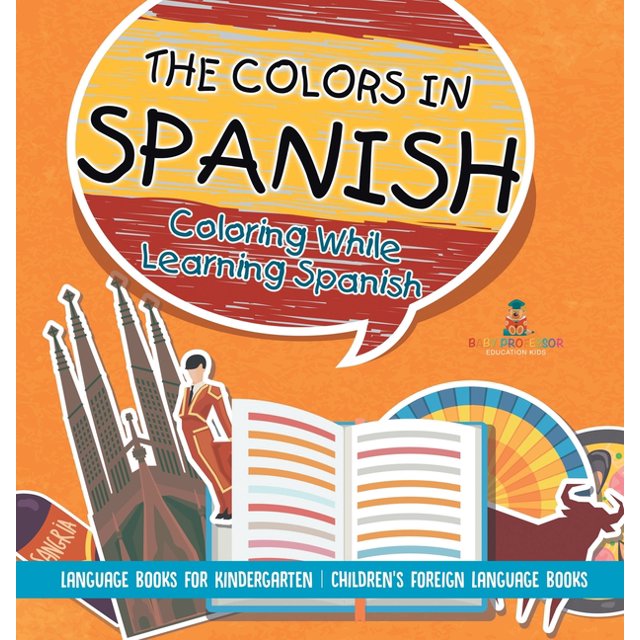 The Colors in Spanish - Coloring While Learning Spanish - Language ...