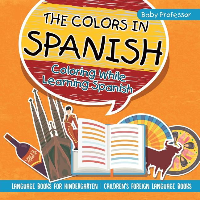 The Colors in Spanish - Coloring While Learning Spanish - Language ...