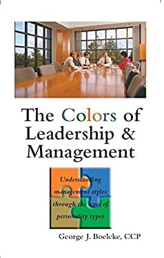 Pre-Owned The Colors of Leadership & Management: Understanding ...