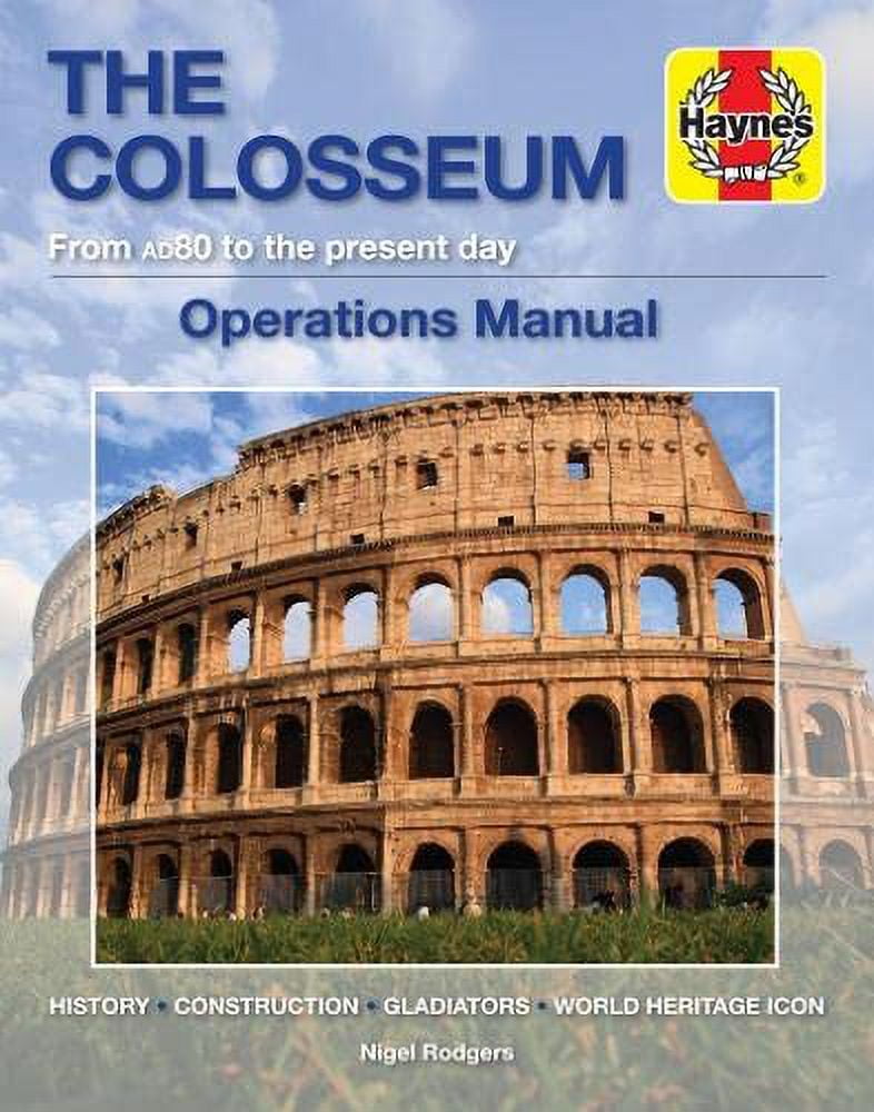 Pre-Owned The Colosseum *Design *Construction *Events (Haynes Manuals): History• Construction ...