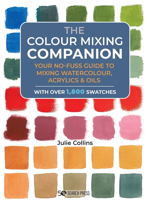 The Colour Mixing Companion: Your No-Fuss Guide to Mixing Watercolour ...