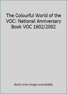 Pre-Owned The Colourful World of the VOC: National Anniversary Book VOC ...