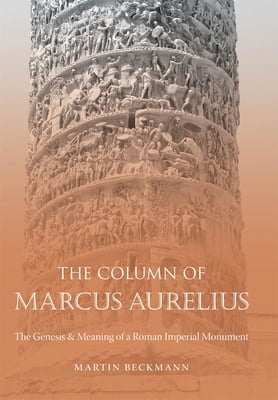 Pre-Owned The Column of Marcus Aurelius: The Genesis & Meaning of a ...