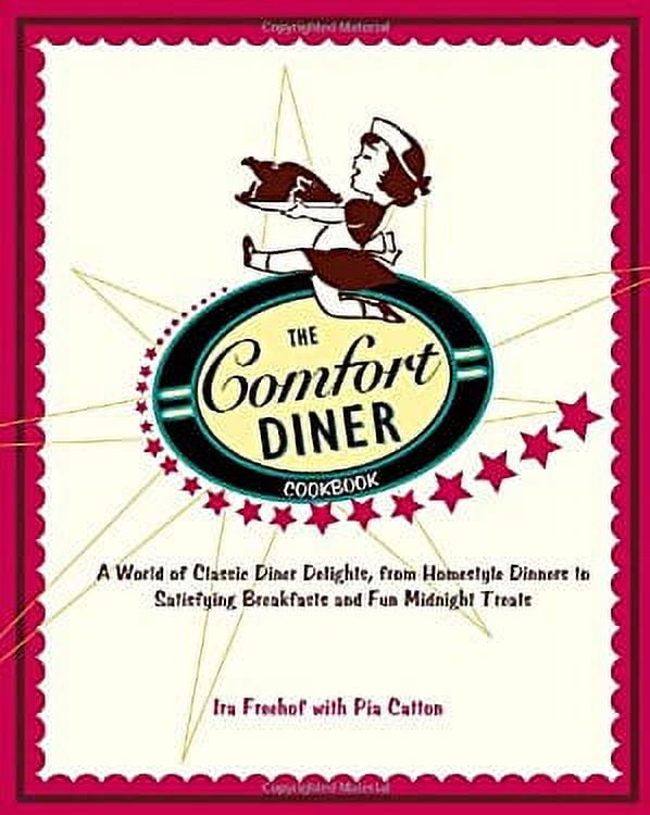 Pre-Owned The Comfort Diner Cookbook: A World of Classic Diner Delights ...