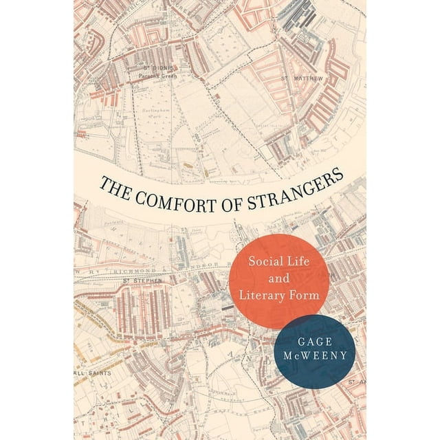 The Comfort of Strangers: Social Life and Literary Form, (Paperback ...