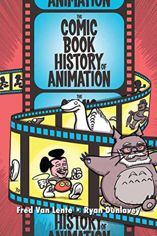 Pre-Owned The Comic Book History of Animation: True Toon Tales of the Most Iconic Characters ...
