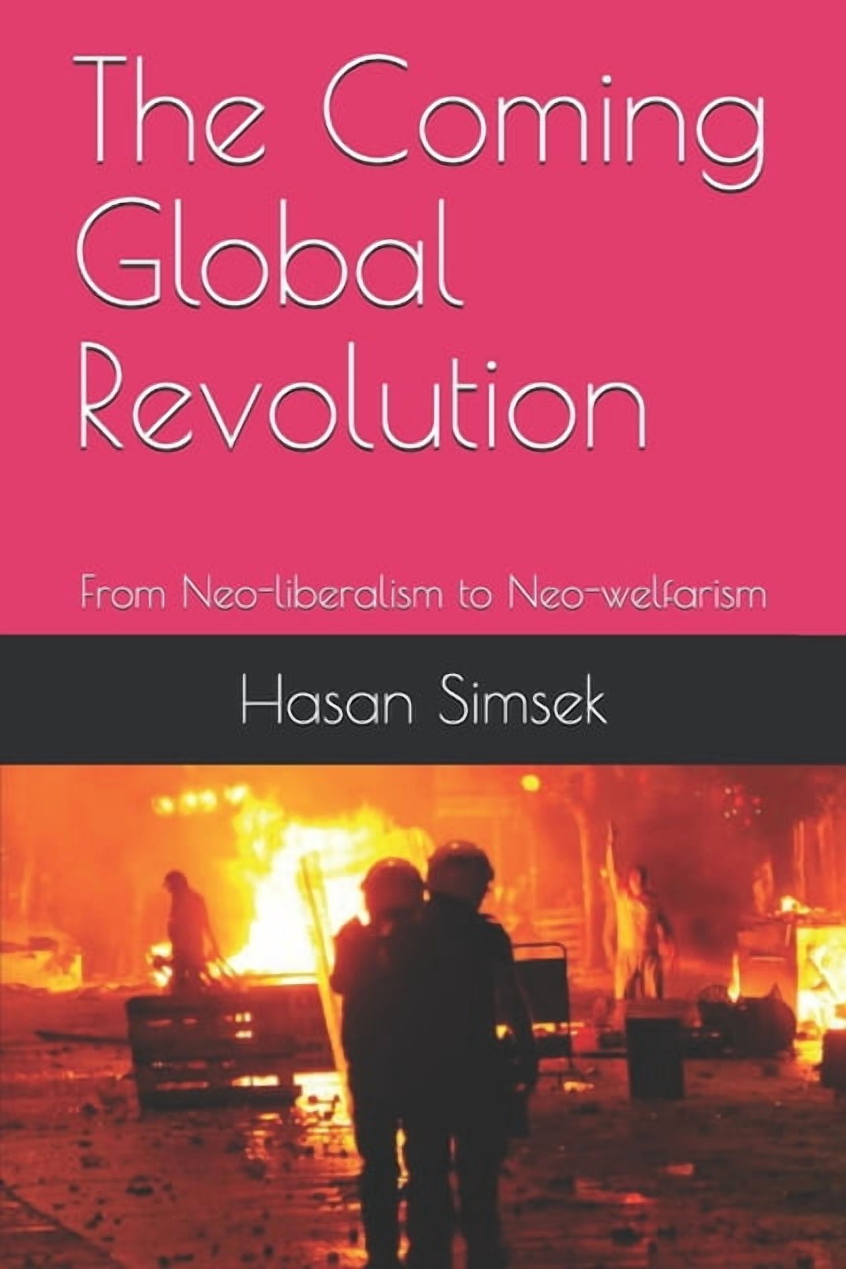 The Coming Global Revolution: From Neo-liberalism to Neo-welfarism ...