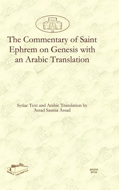 The Commentary of Saint Ephrem on Genesis with an Arabic Translation ...